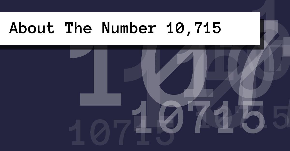 About The Number 10,715