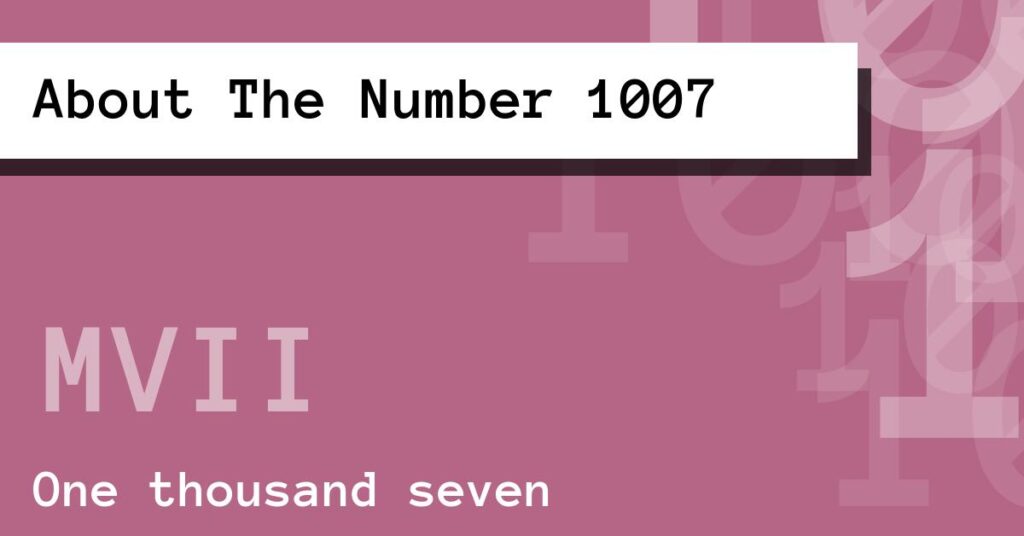 About The Number 1,007