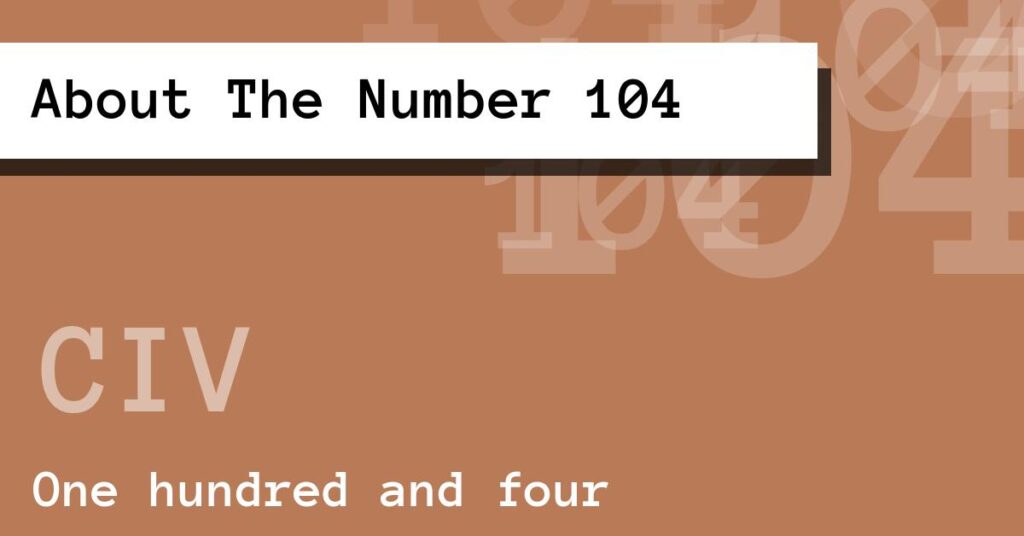 About The Number 104