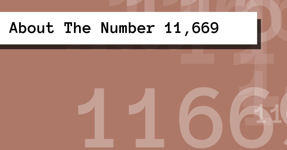 About The Number 11,669