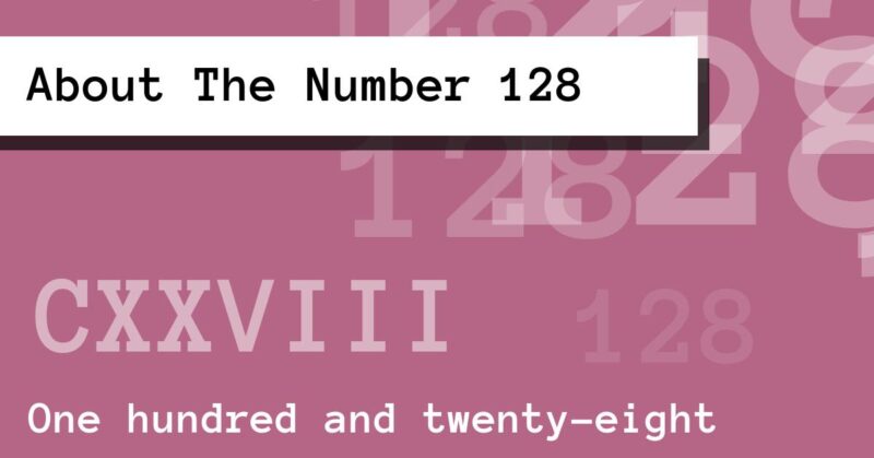 About The Number 128