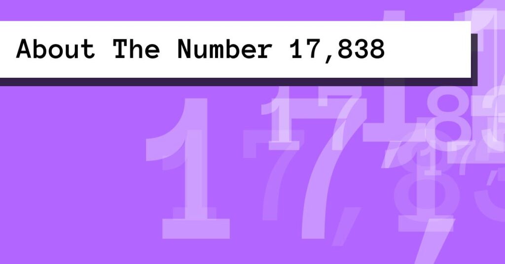 About The Number 17,838