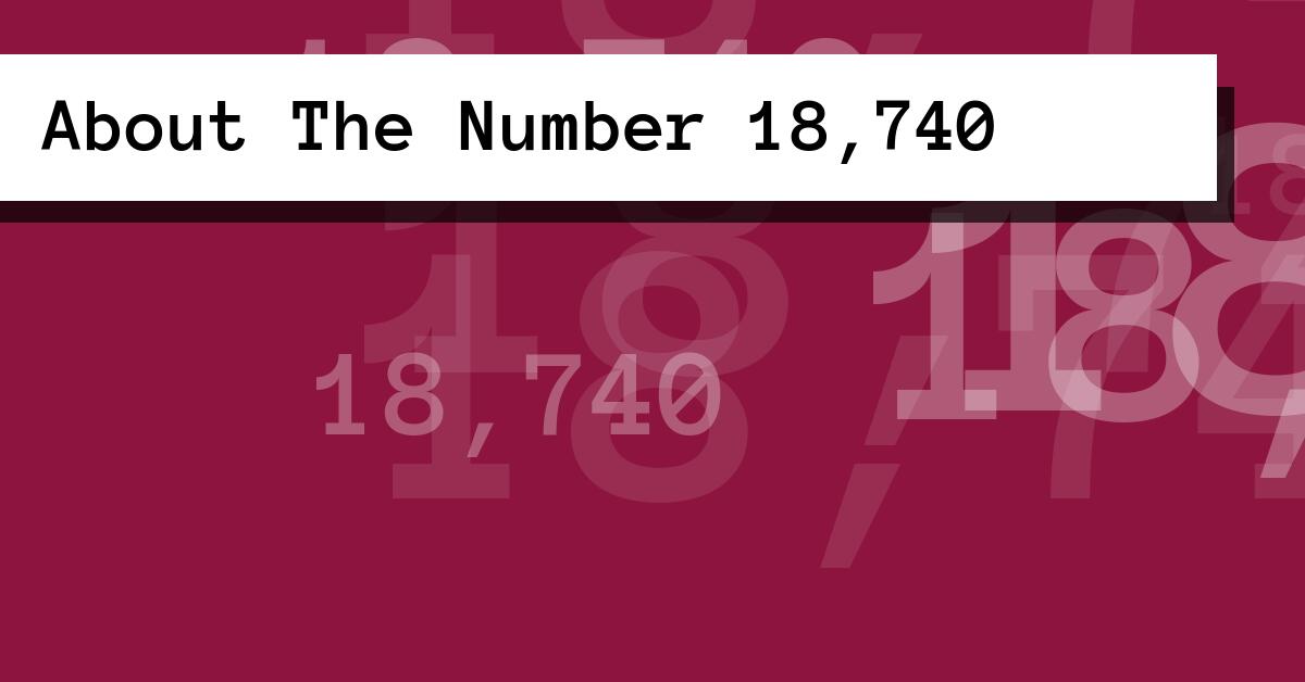 About The Number 18,740