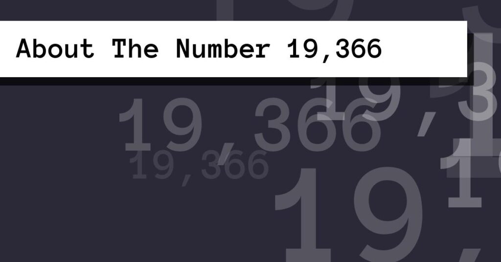 About The Number 19,366