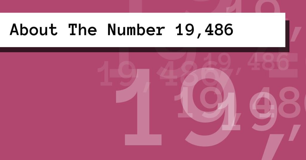 About The Number 19,486