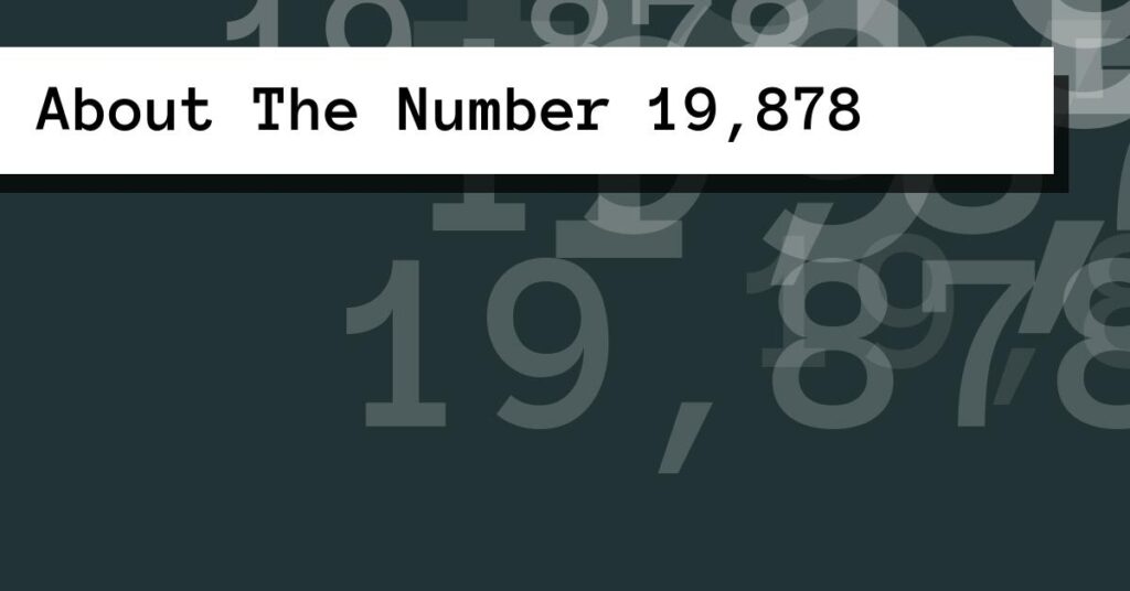 About The Number 19,878