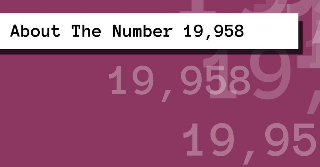About The Number 19,958