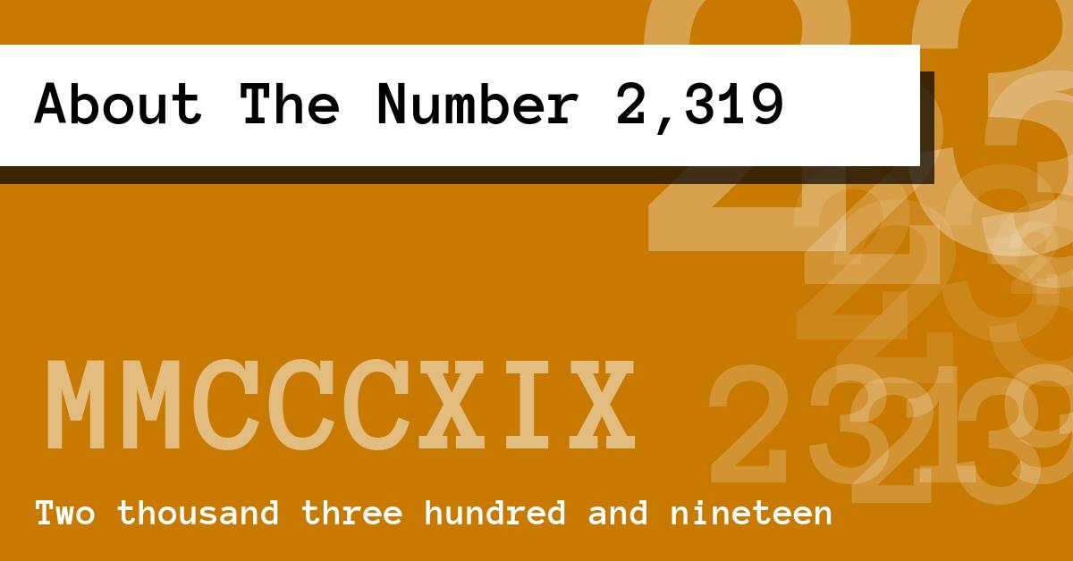 About The Number 2,319