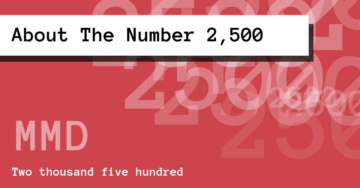 About The Number 2,500