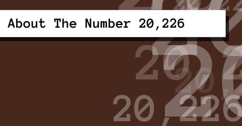 About The Number 20,226