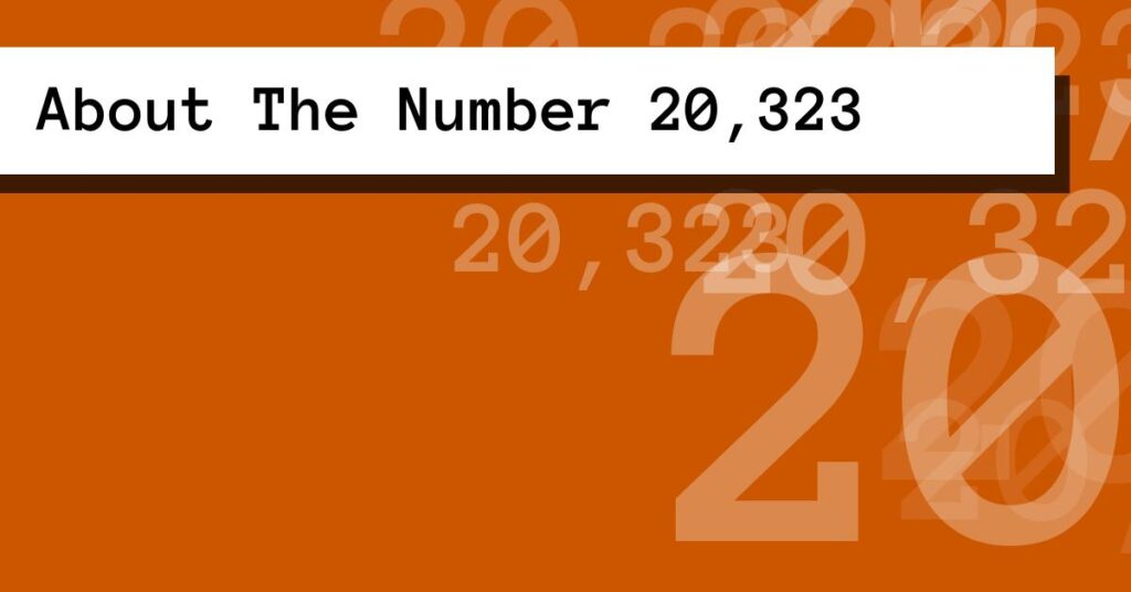 About The Number 20,323