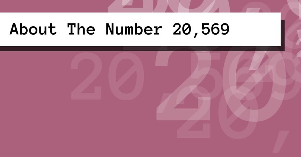 About The Number 20,569