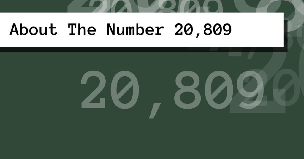 About The Number 20,809