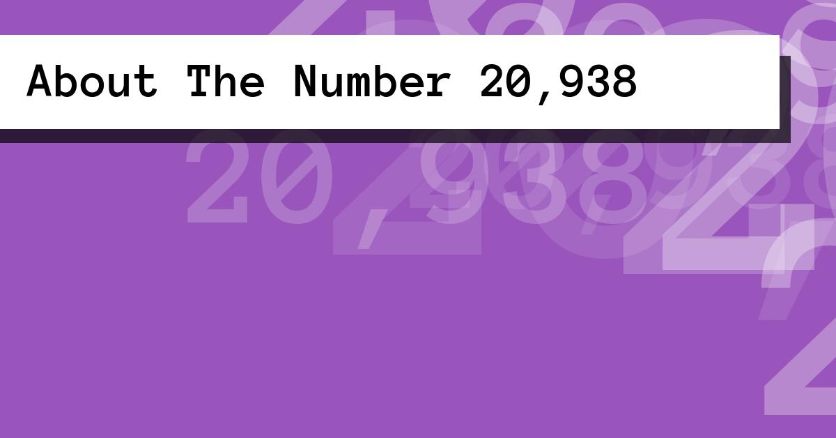 About The Number 20,938