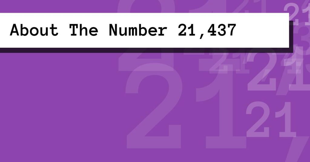 About The Number 21,437
