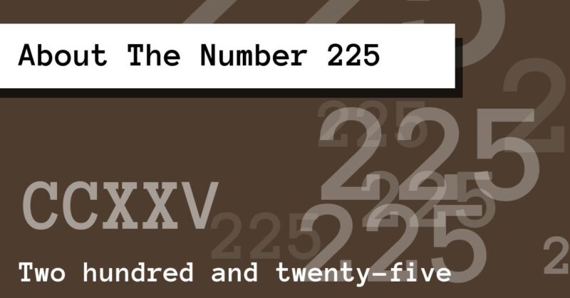 About The Number 225