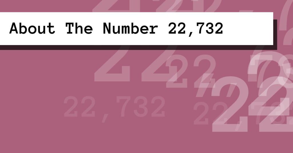 About The Number 22,732