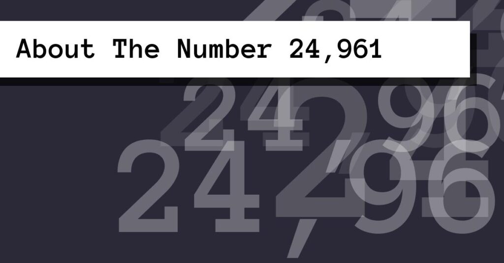 About The Number 24,961