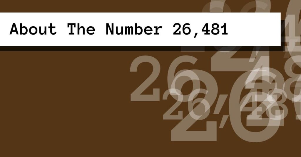 About The Number 26,481