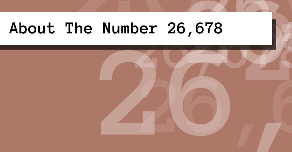 About The Number 26,678