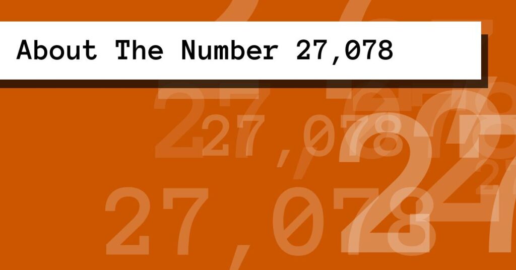 About The Number 27,078