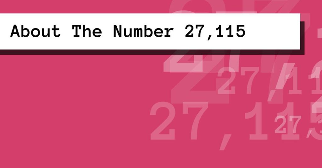 About The Number 27,115
