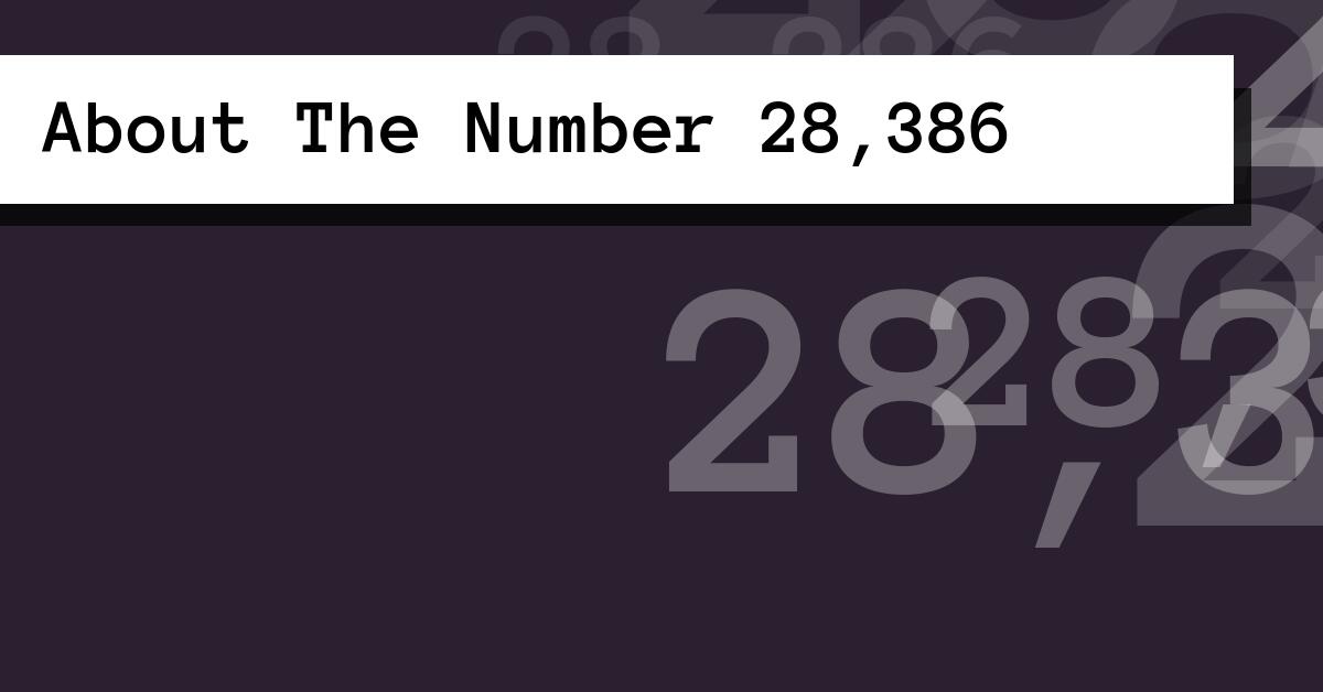 About The Number 28,386