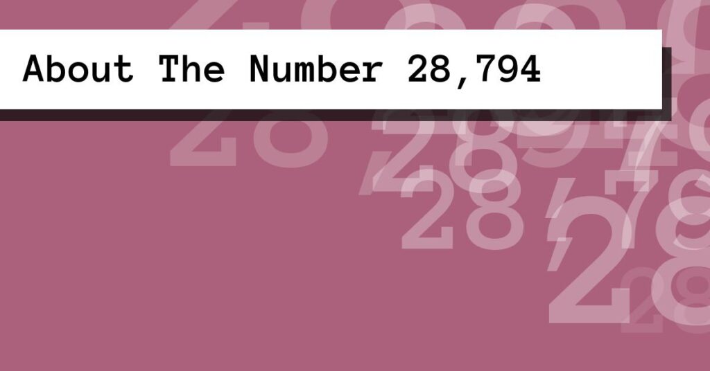 About The Number 28,794