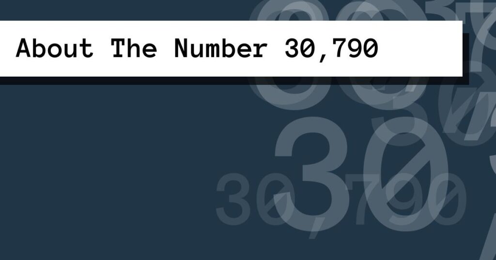 About The Number 30,790