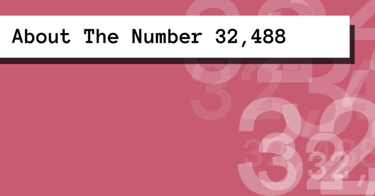 About The Number 32,488
