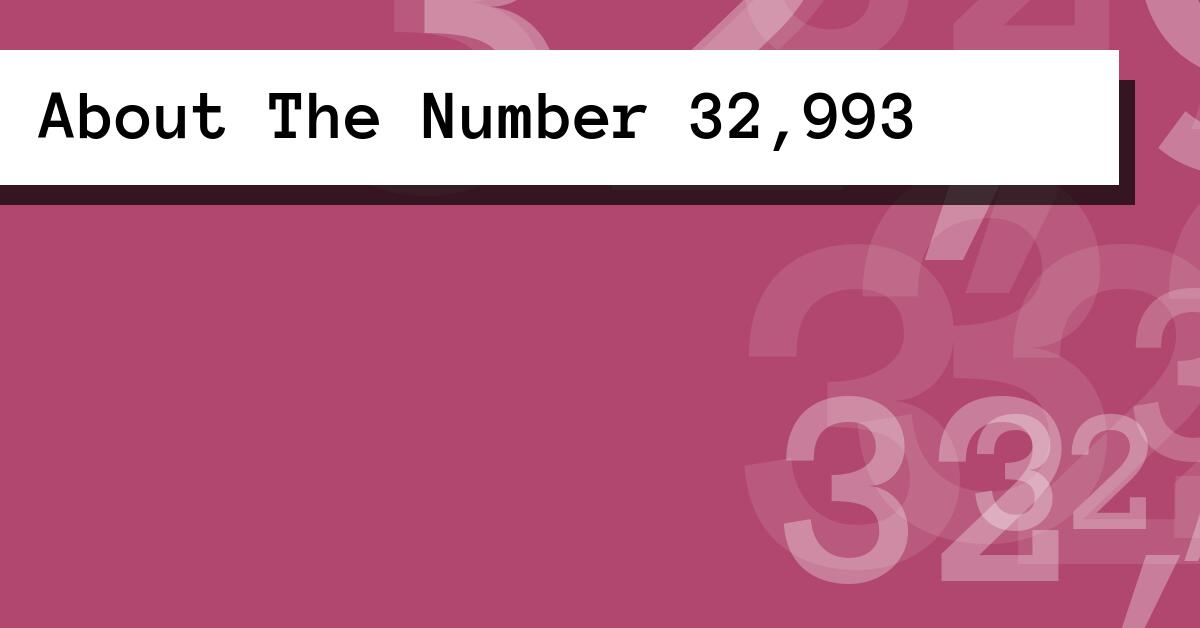 About The Number 32,993