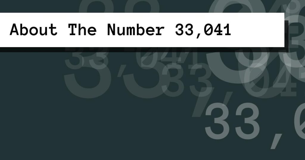 About The Number 33,041
