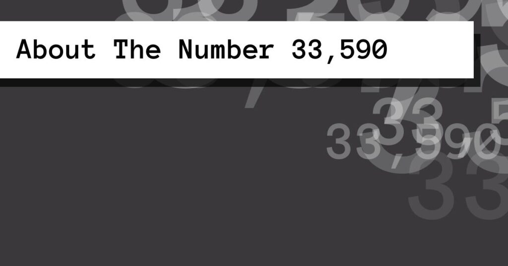About The Number 33,590