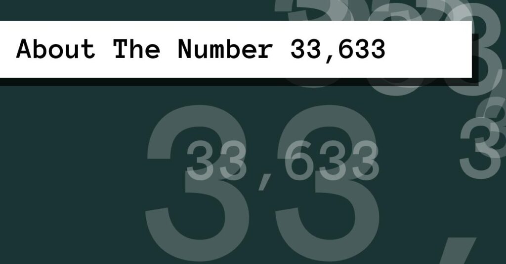 About The Number 33,633