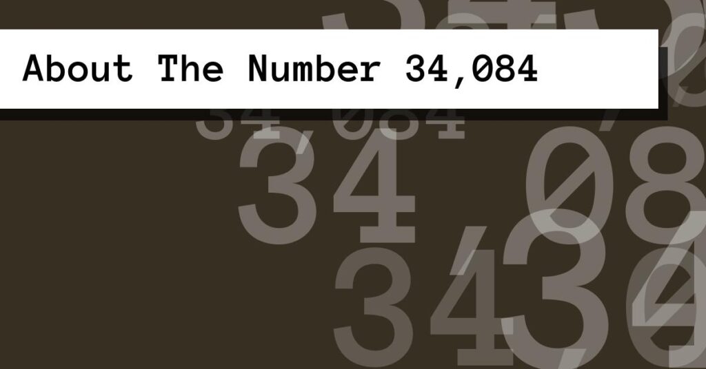 About The Number 34,084