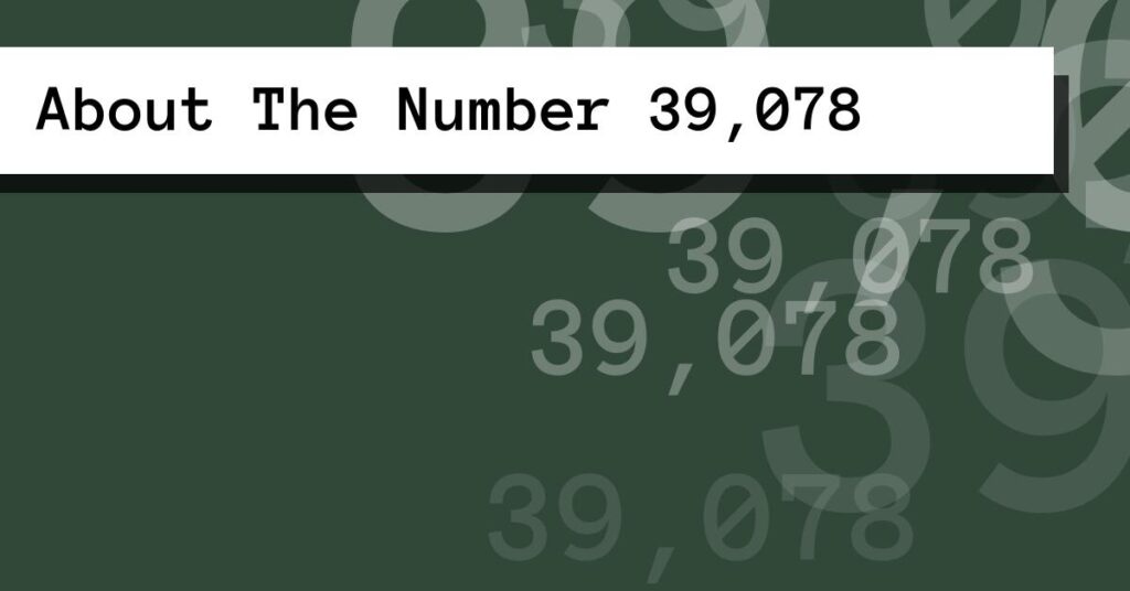 About The Number 39,078