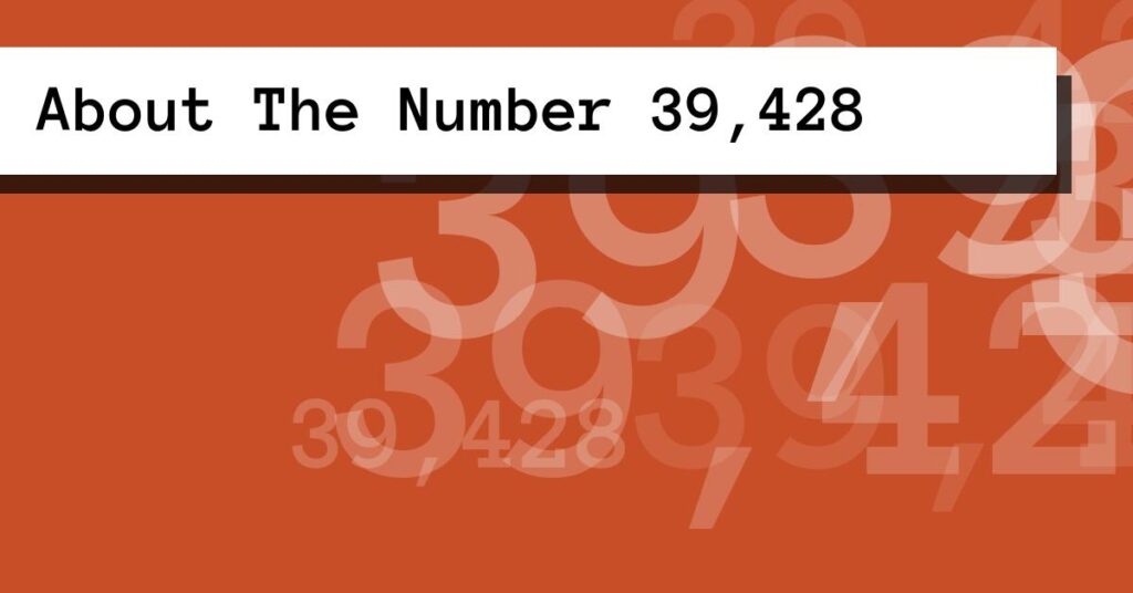 About The Number 39,428