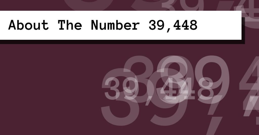 About The Number 39,448