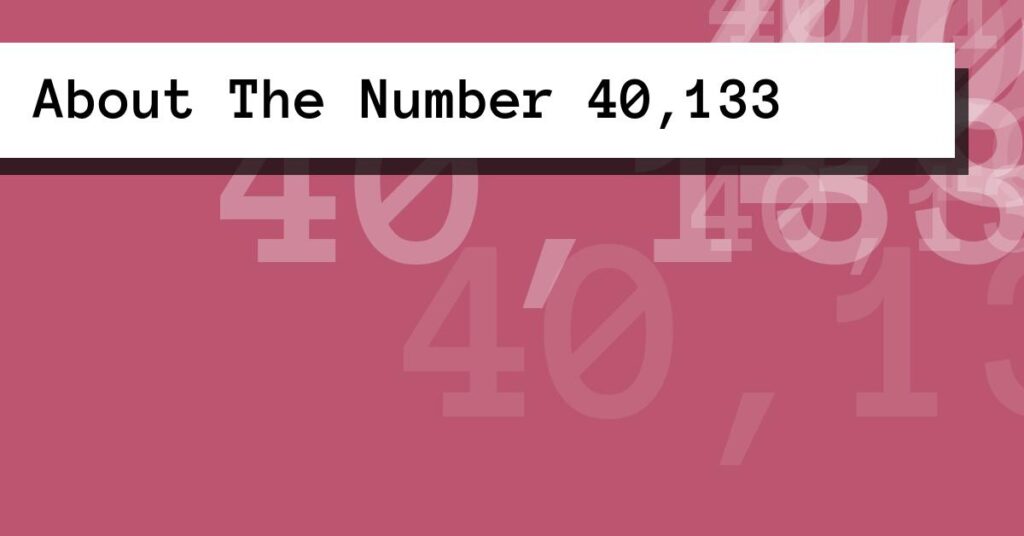 About The Number 40,133