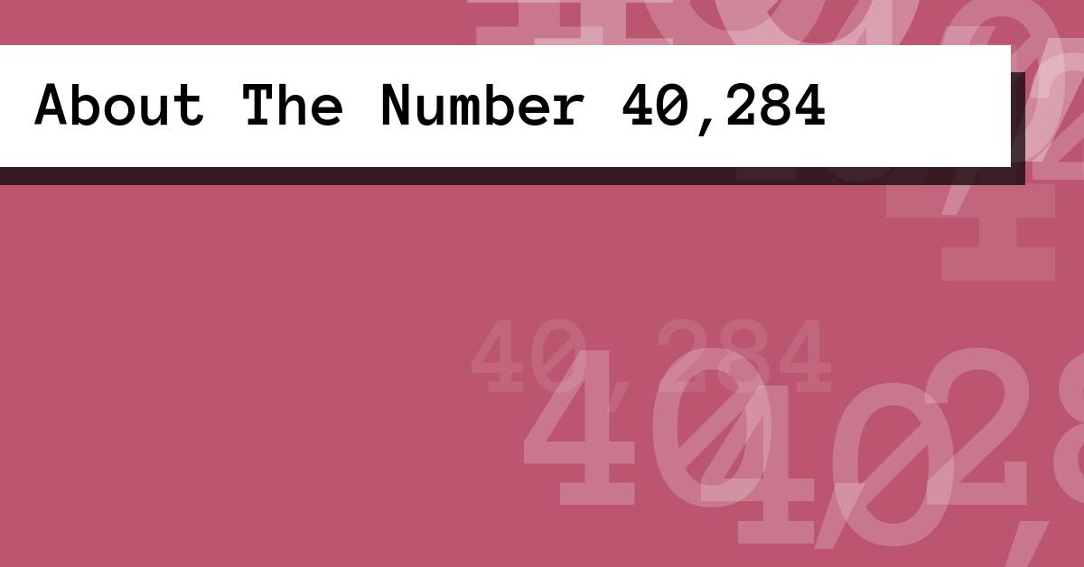 About The Number 40,284