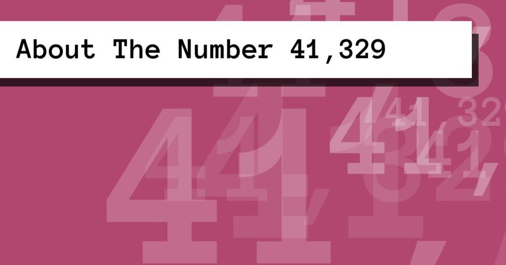 About The Number 41,329