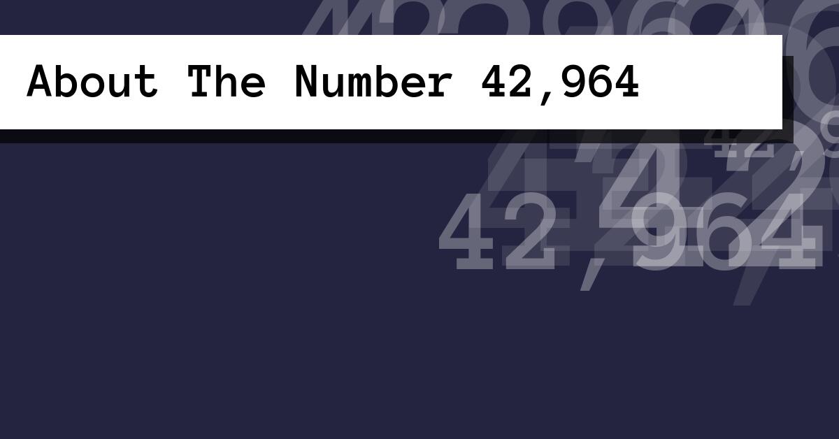 About The Number 42,964