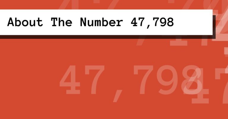About The Number 47,798
