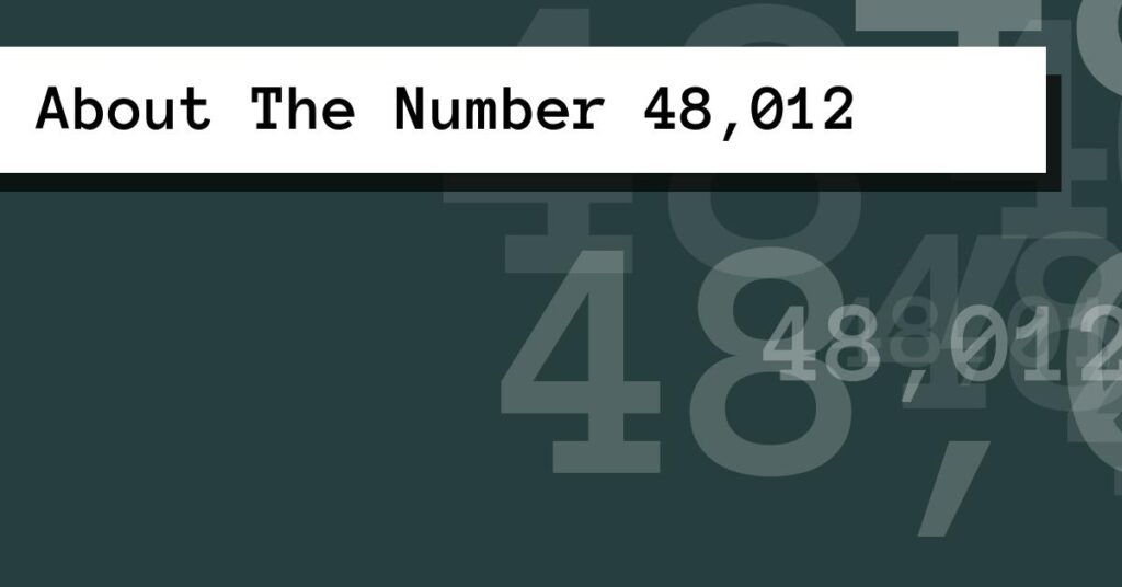 About The Number 48,012