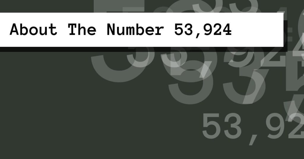About The Number 53,924