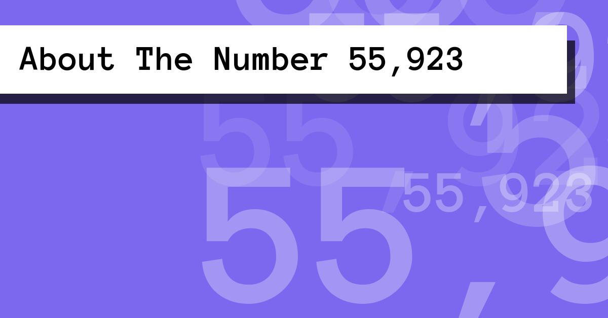 About The Number 55,923