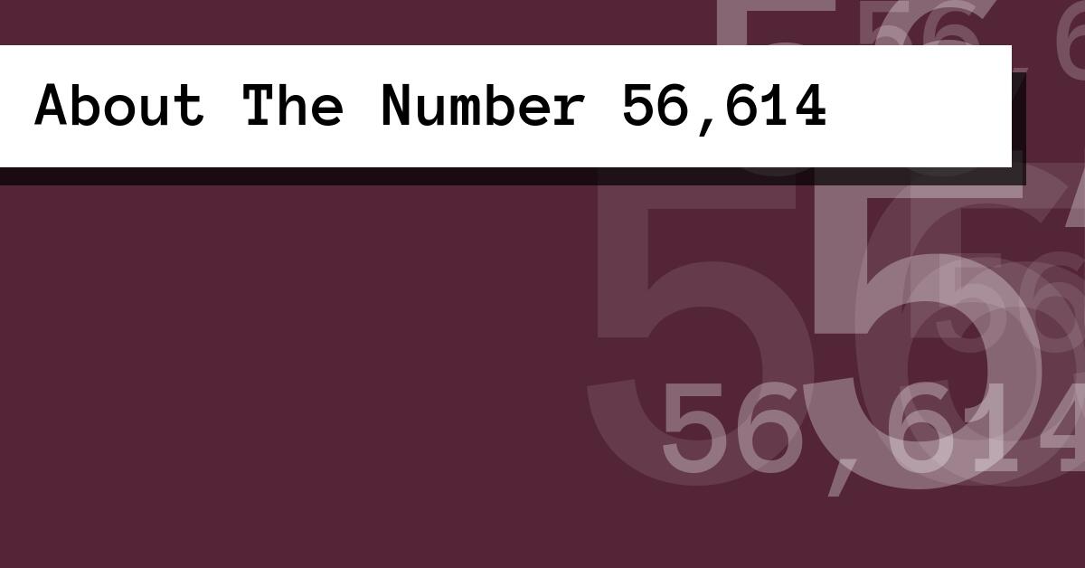 About The Number 56,614