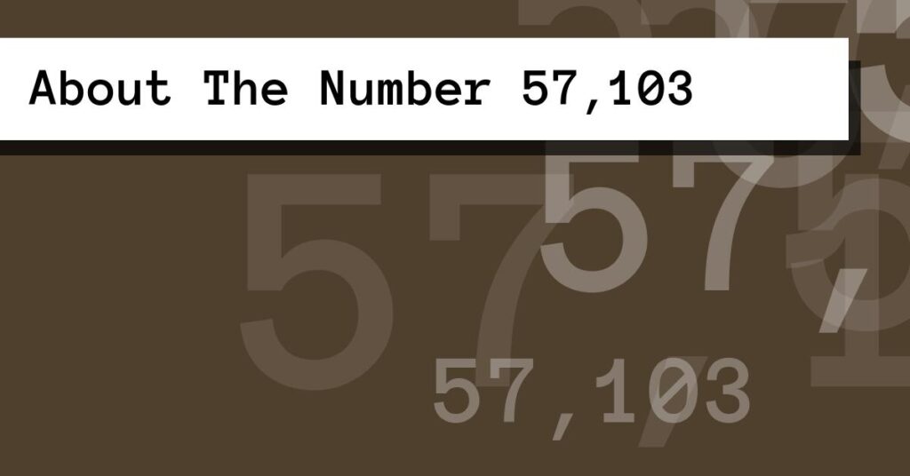 About The Number 57,103