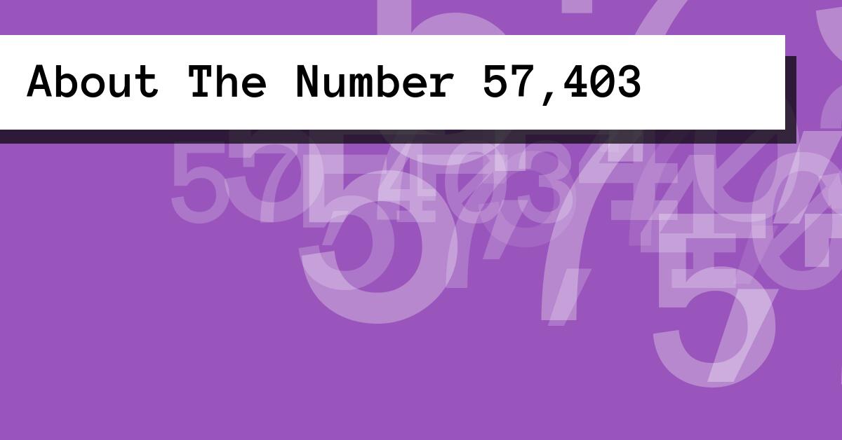 About The Number 57,403