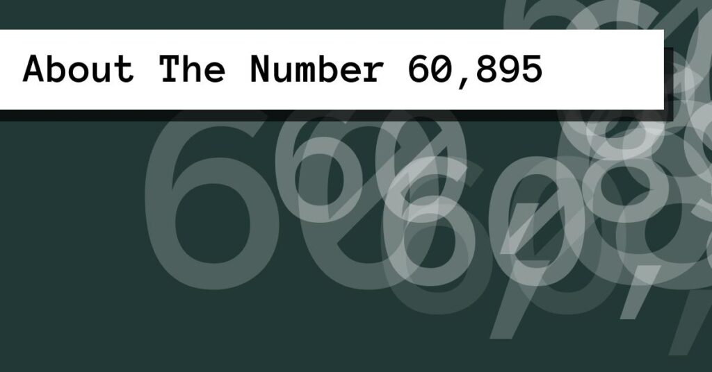 About The Number 60,895